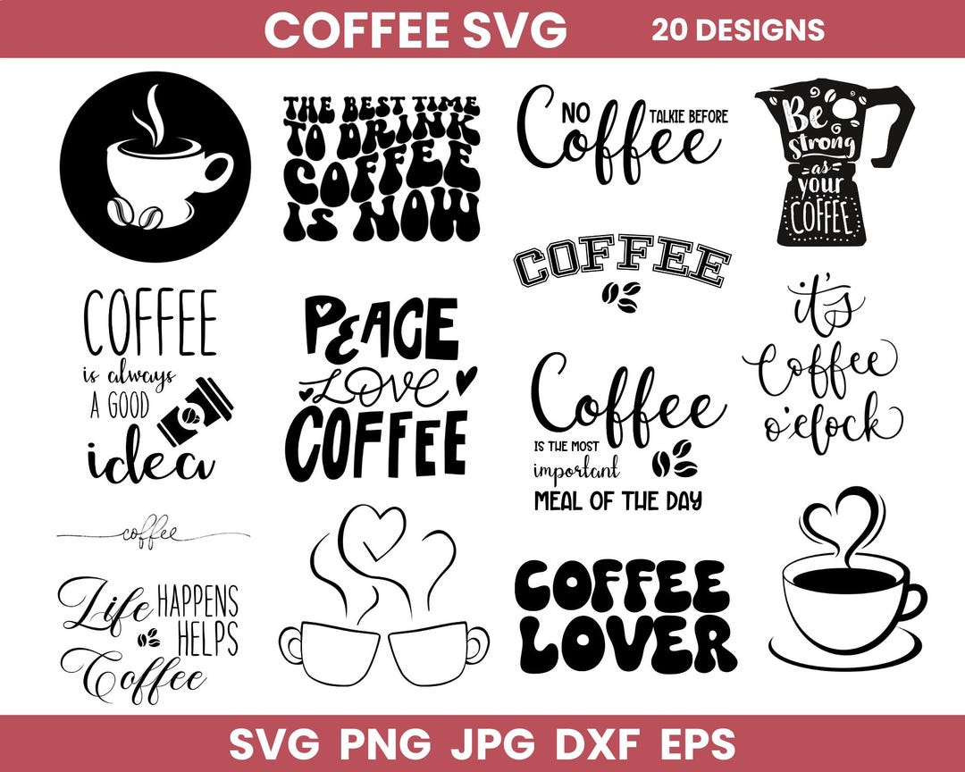 Coffee Lover Svg Bundle, Coffee SVG, Coffee Lovers Prints, Caffeine ...