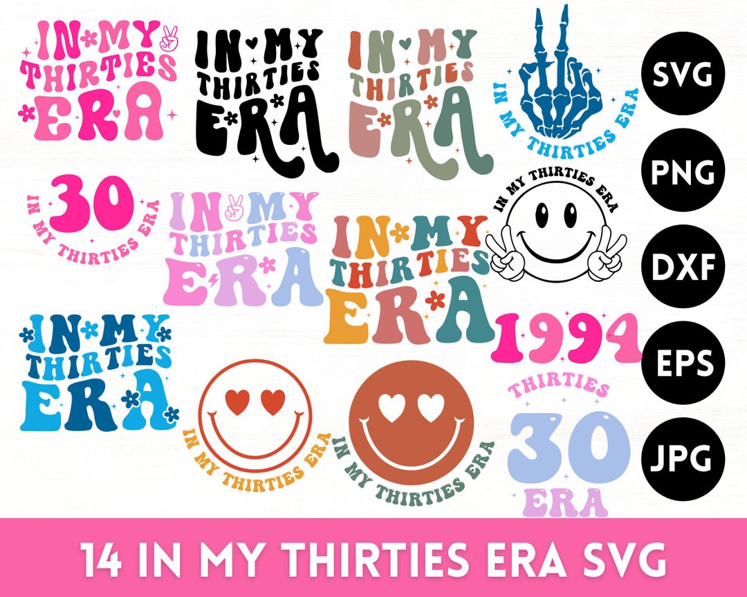 In My Thirties Era SVG PNG: 30th Birthday Designs (digital Download) - Etsy