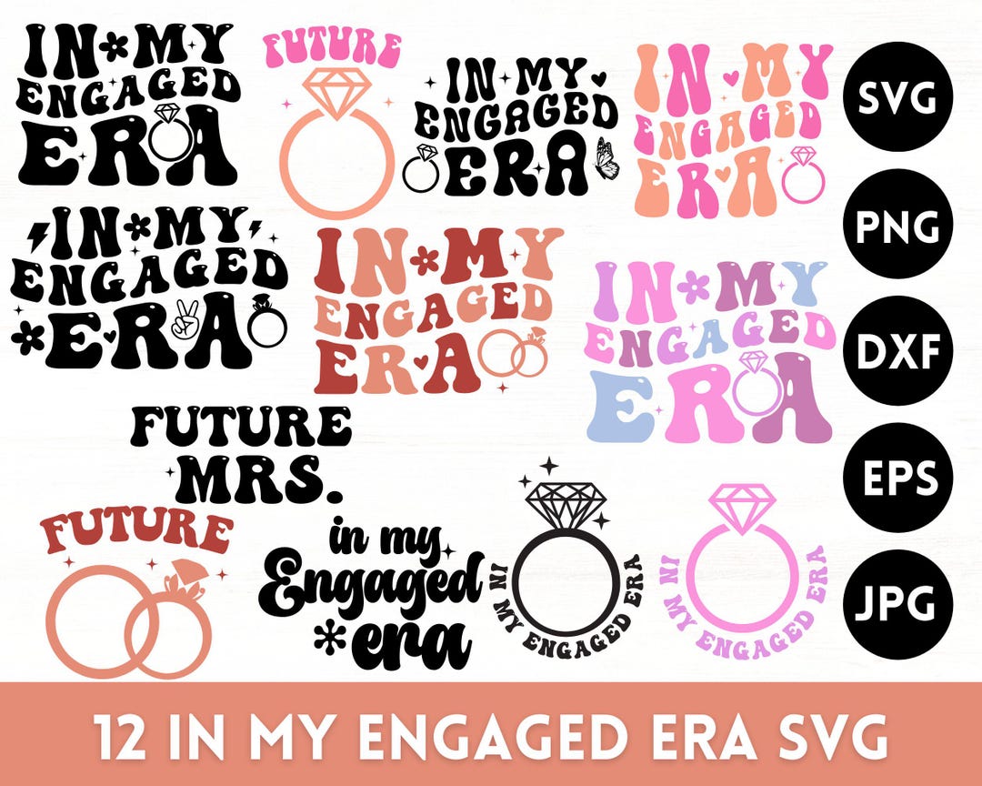 In My Engaged Era SVG Bundle: Bachelorette Party, Bridal (digital Files ...
