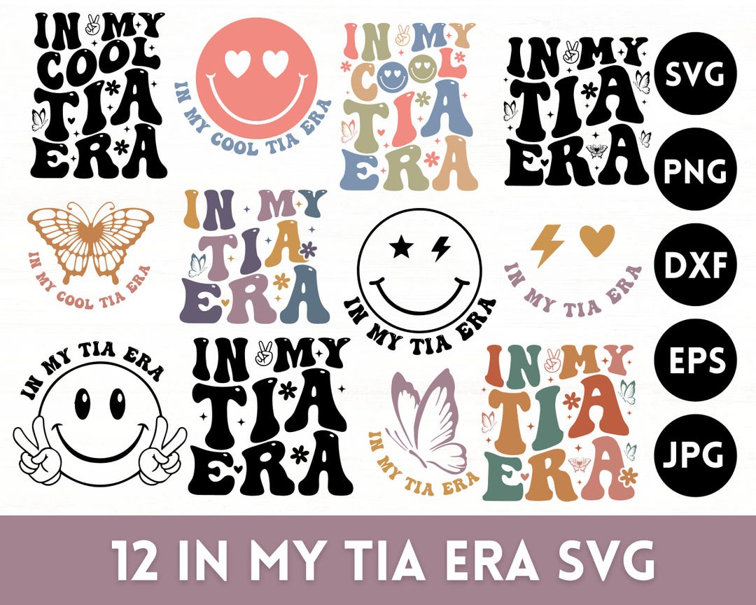 In My Tia Era Svg Bundle, in My Tia Era Png, in My Tia Era Shirt, Tia ...