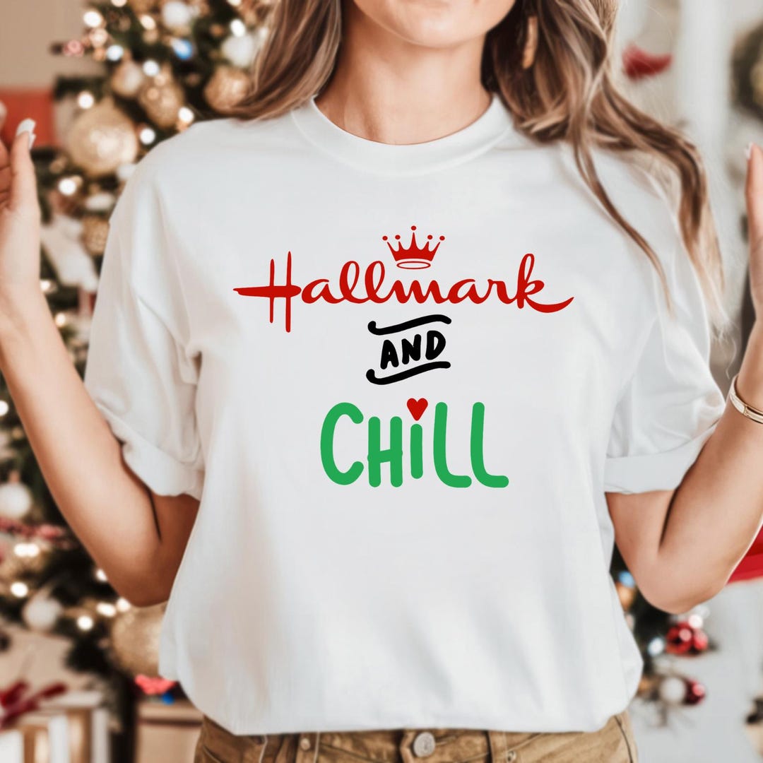 Hallmark Channel and Chill Crewneck Funny Christmas Shirt, Merry ...