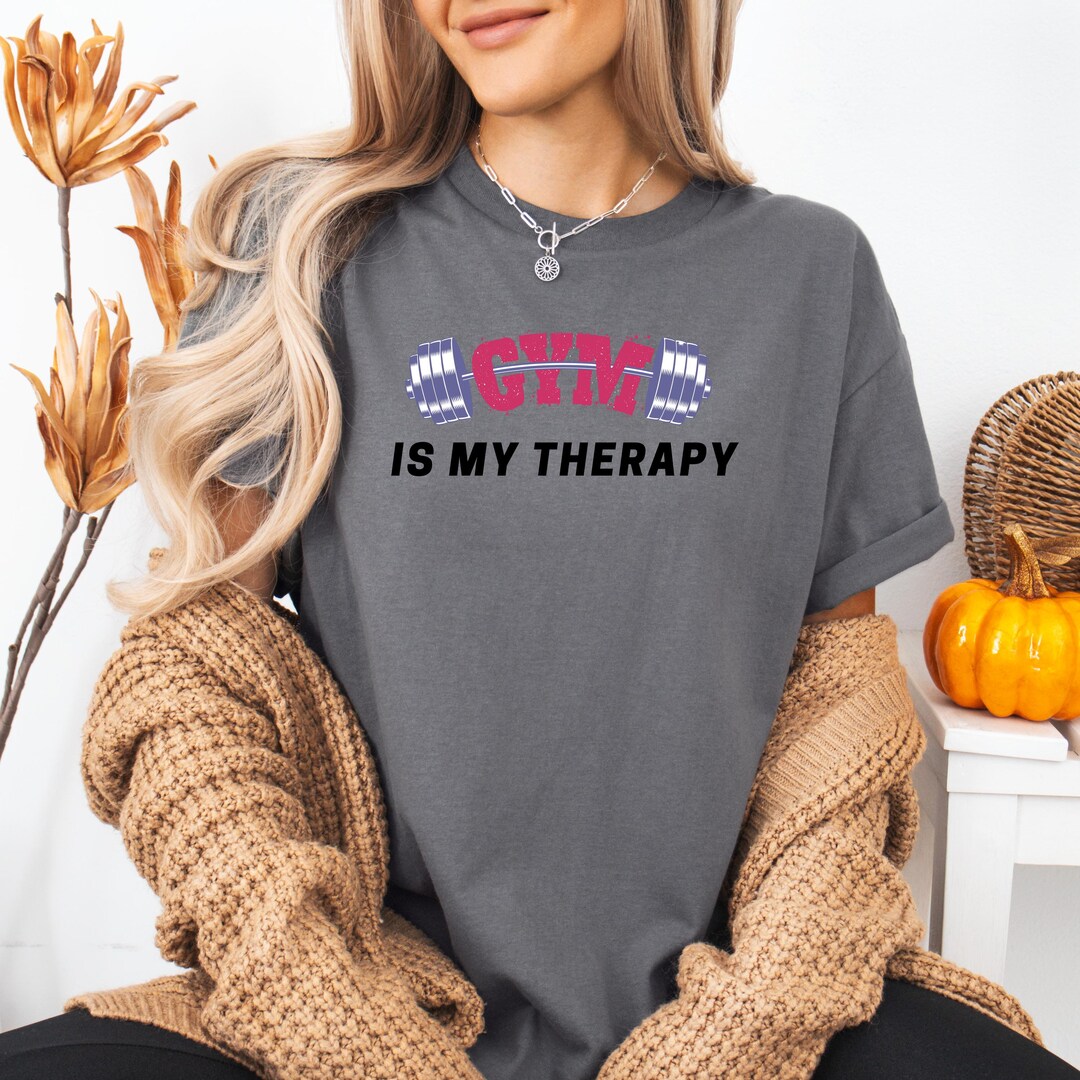 Gym Shirt, Gym is My Therapy Shirt Pump Cover Tee for Gym Lovers ...