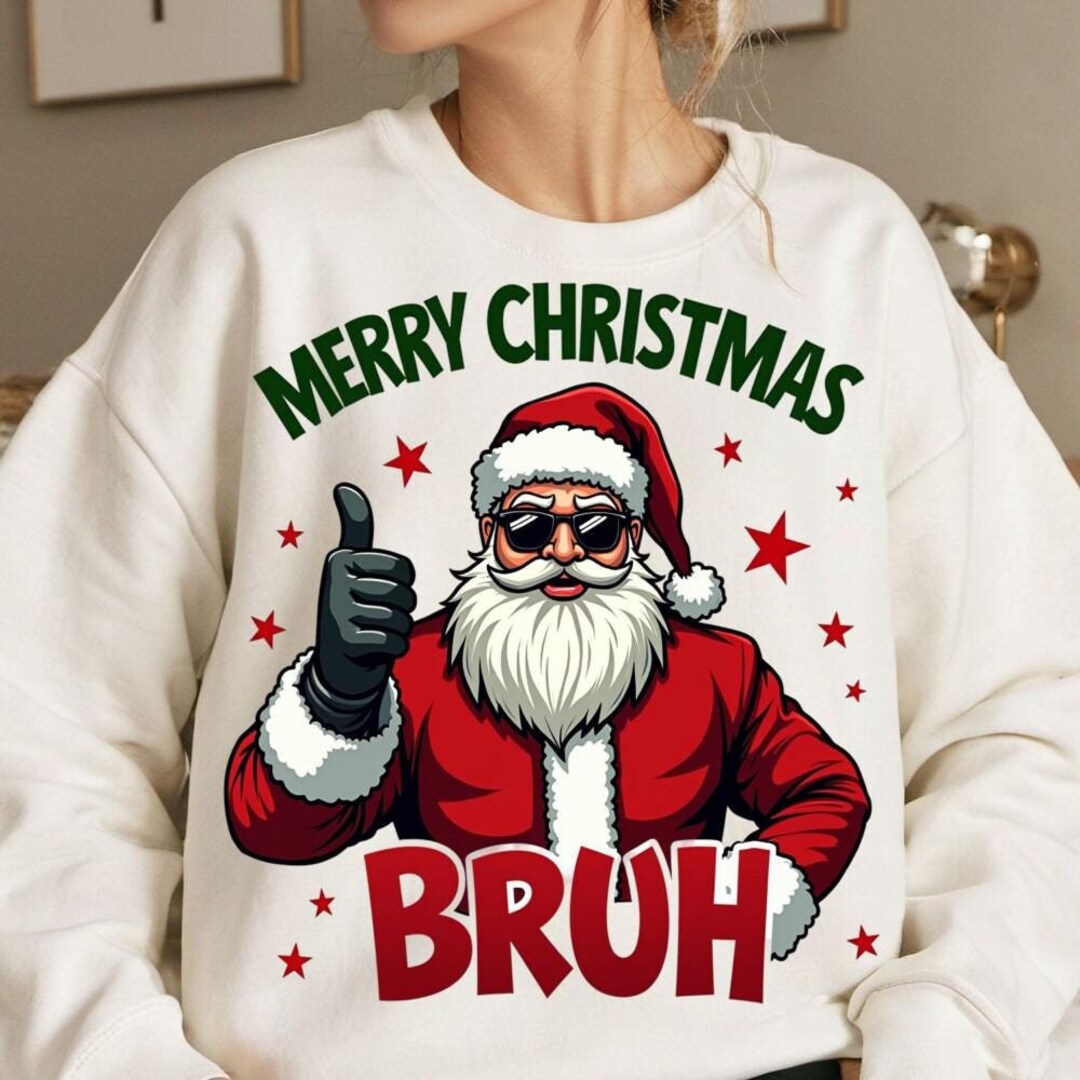 Merry Christmas Bruh Png, Funny Santa Sublimation Design, Cool Santa ...
