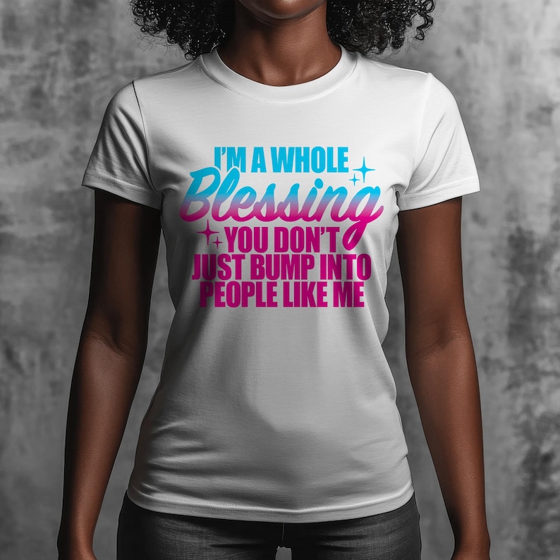 I'm A Whole Blessing PNG SVG EPS Dxf Jpg Melanin Simply Blessed ...