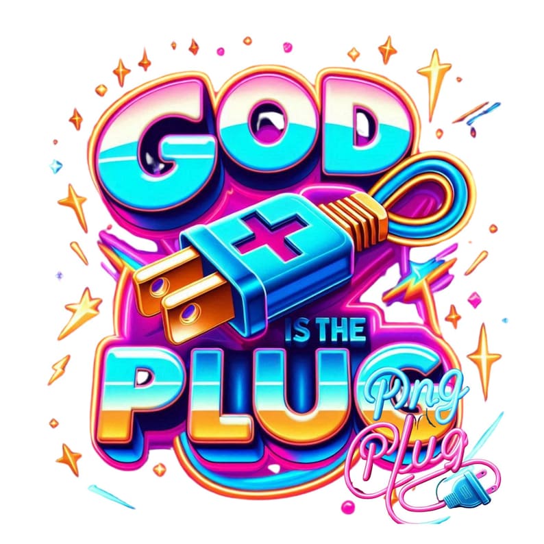 God is the Plug Neon Graffiti | Faith-based PNG Image Instant Digital ...