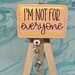 I'm Not for Everyone Badge Topper, Retractable Badge Reel, ID Holder ...