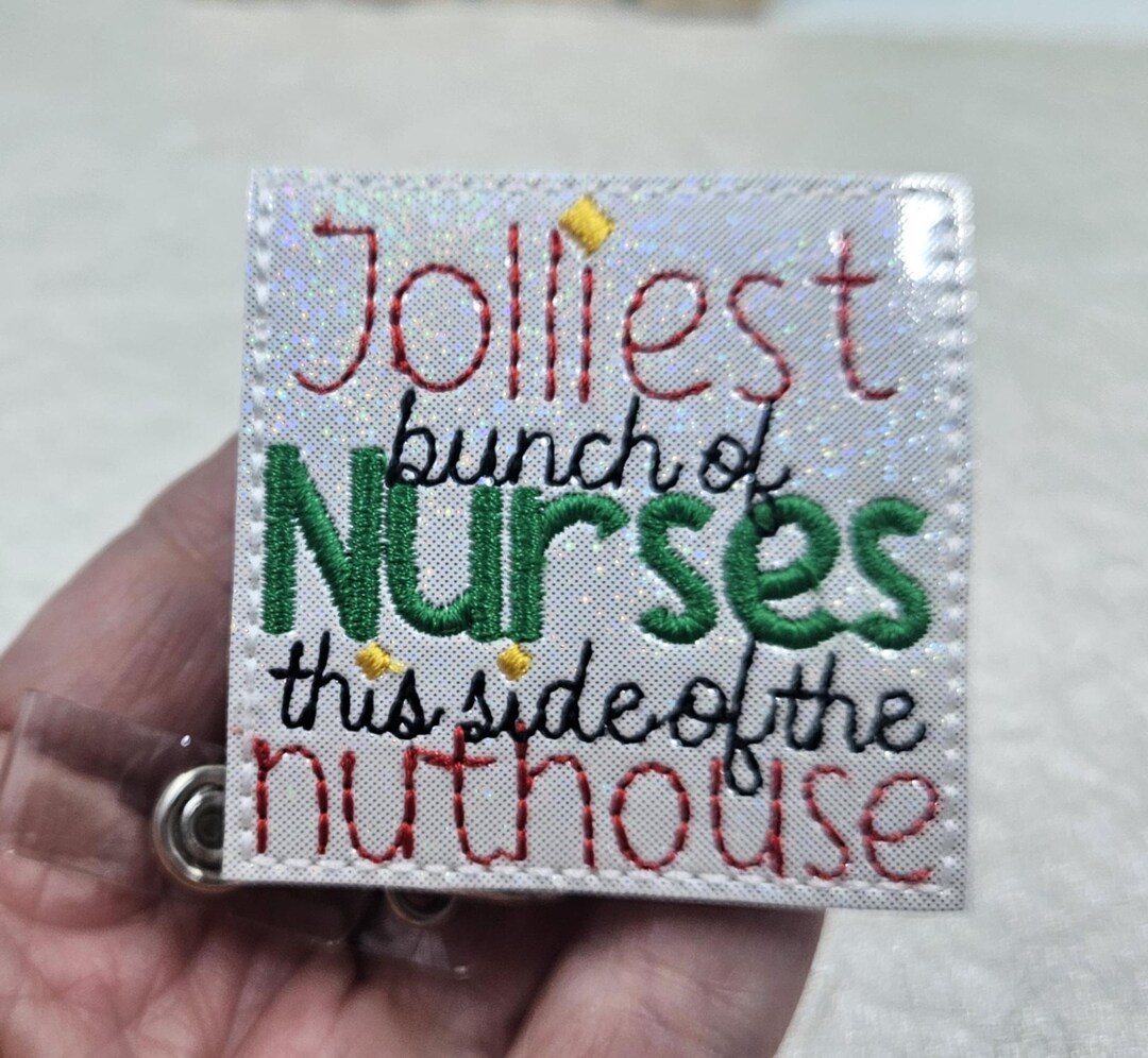 Jolliest Bunch of Nurses This Side of the Nuthouse Badge Reel, Badge ...