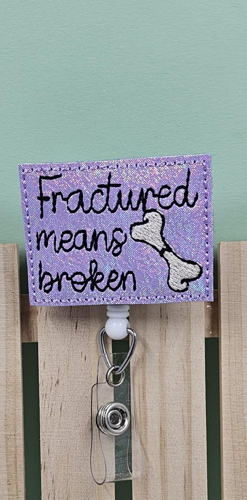 Fractured Means Broken Badge Reel, Interchangeable Topper, ID Holder ...