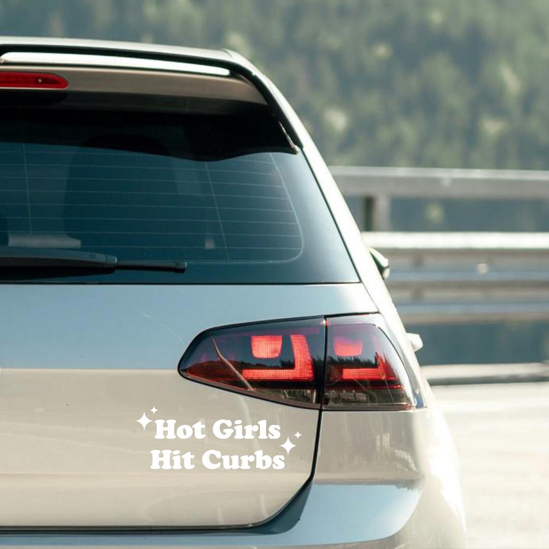 Hot Girls Hit Curbs Car Decal: Funny Waterproof Vinyl Bumper Sticker - Etsy