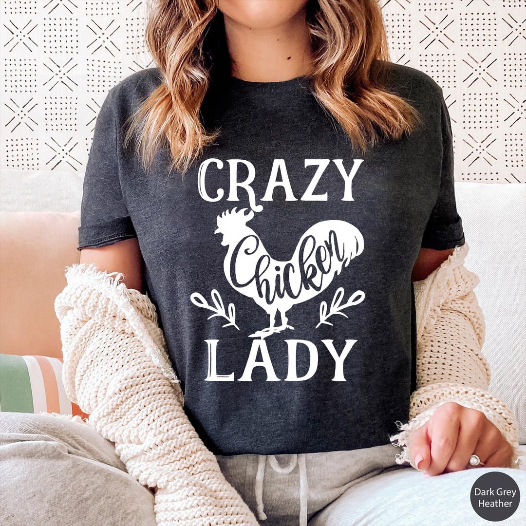 Crazy Chicken Lady Shirt, Chicken Coop, Chicken Lover, Chicken Mom ...