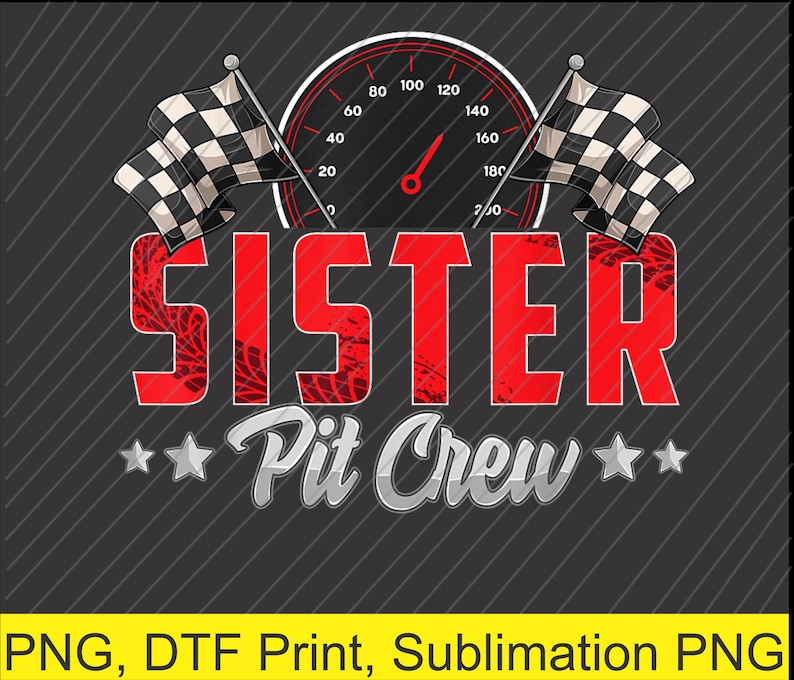 Race Car Birthday Party Racing Family Sister Pit Crew PNG | Digital ...