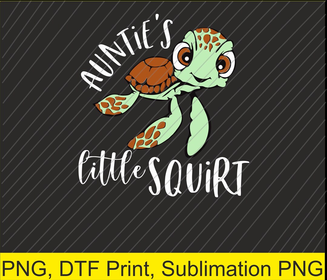 Aunties Little Squirt PNG | Digital Download | DTF Print - Etsy