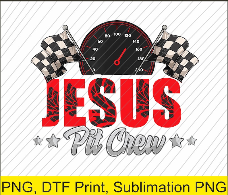 Race Car Birthday Party Racing Family Jesus Pit Crew PNG | Digital ...