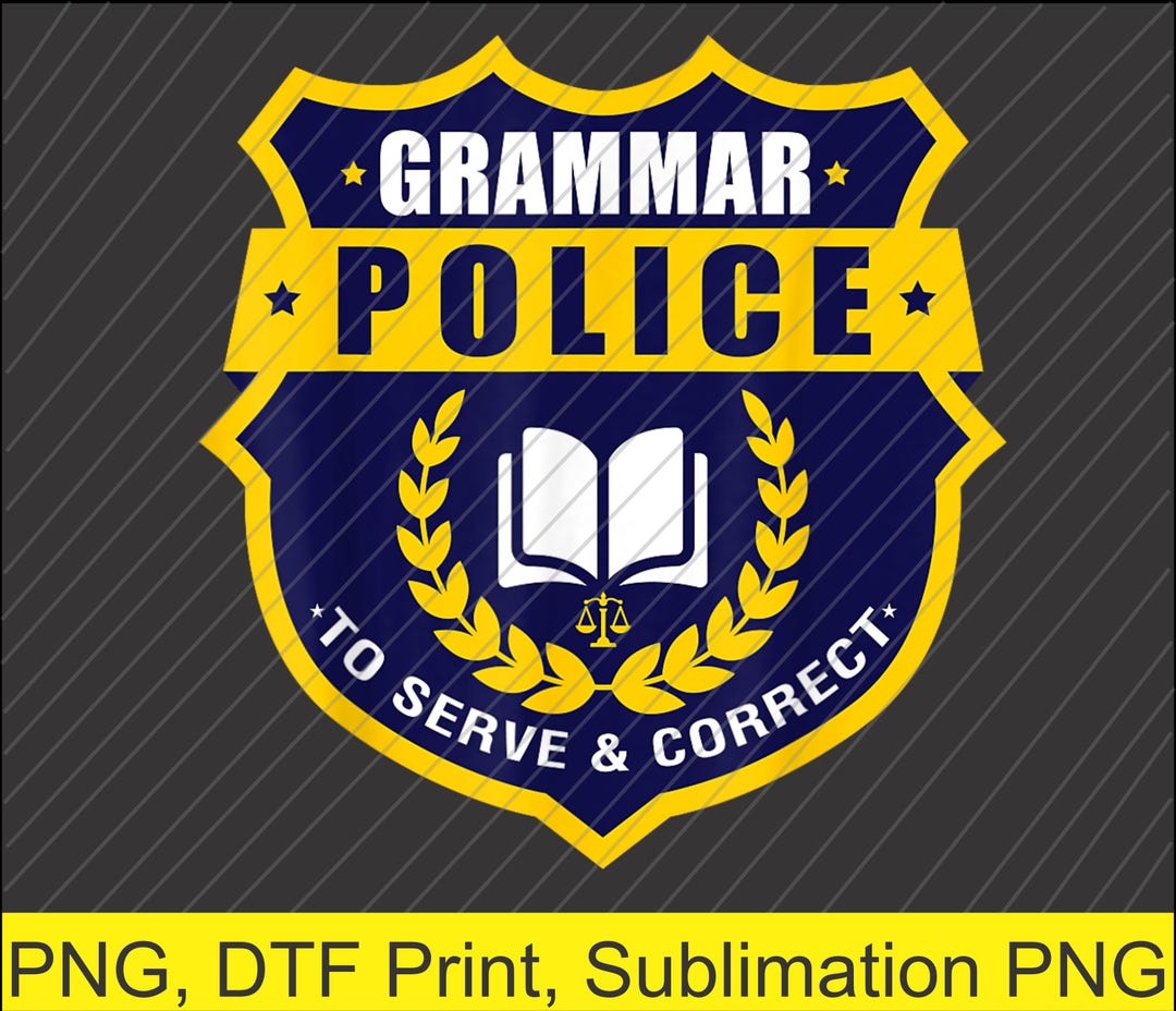 English Grammar Police PNG | Digital Download | DTF Print - Etsy
