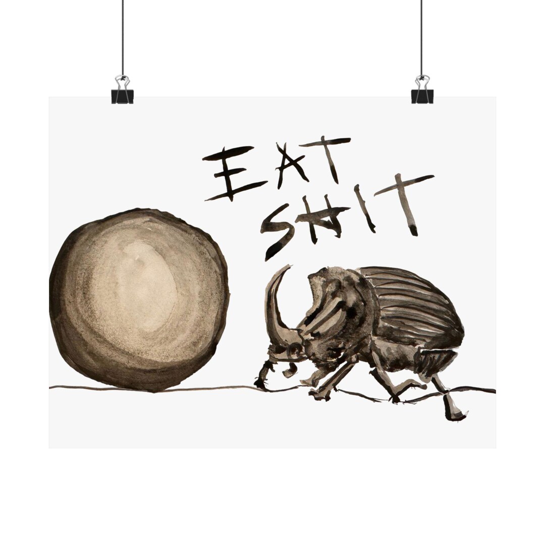 Matte Horizontal Posters Eat Shit Dung Beetle - Etsy