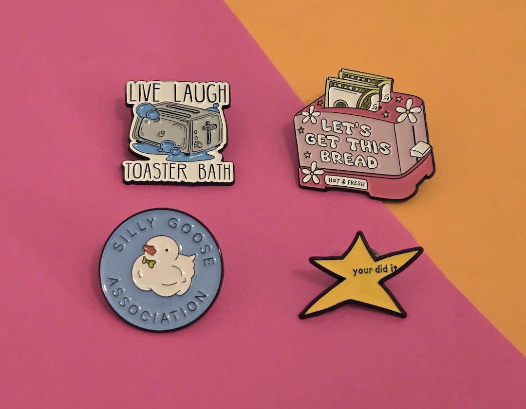 Funny Enamel Pins - Let's Get This Bread, Your Did It Star, Live Laugh ...