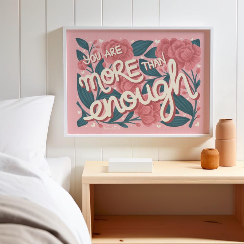 You Are More Than Enough Illustrated Art Print Peonies Self Care Wall Decor Positive Affirmation ...