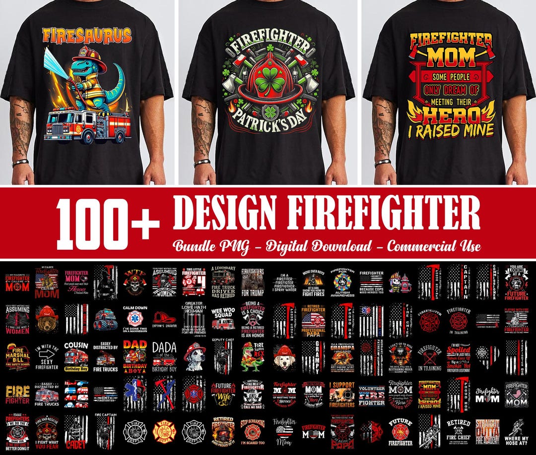 100+ Design Firefighter Png Bundle, Dad Firefighter, Fireman Printable ...