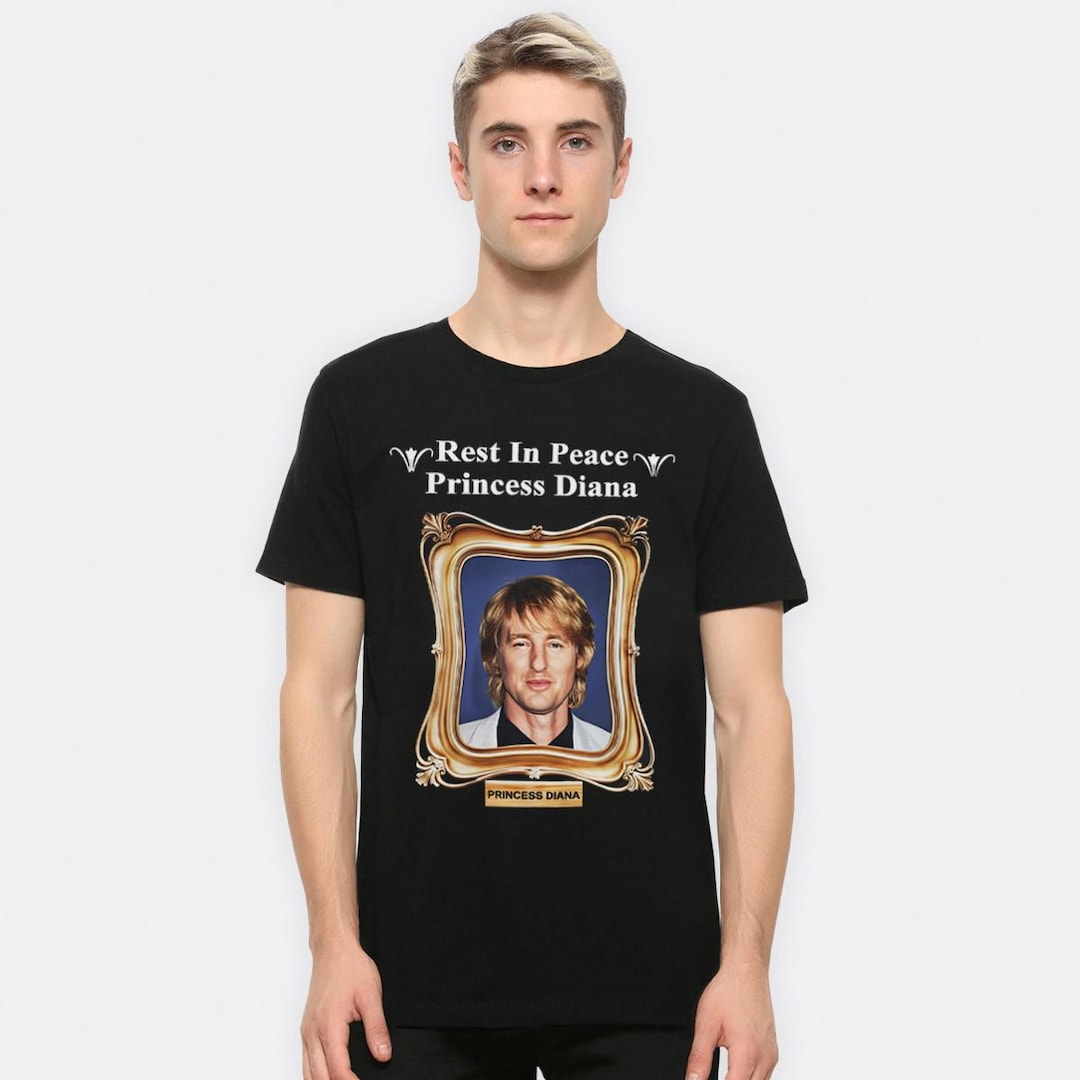 Rest in Peace Princess Diana Owen Wilson Funny T-shirt, Men's and Women ...