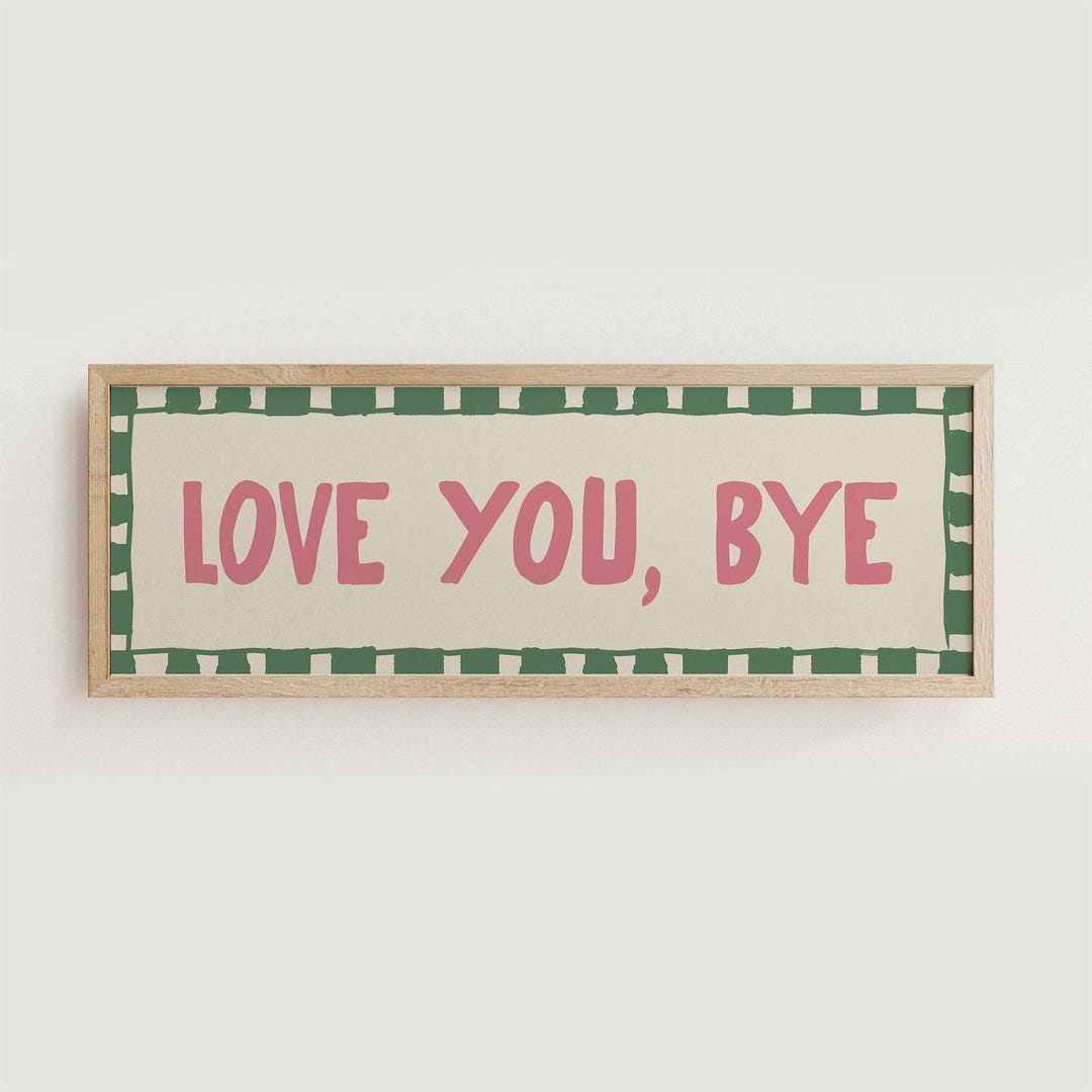 Love You Bye Hallway Print, Above Door Print, Horizontal Panoramic ...