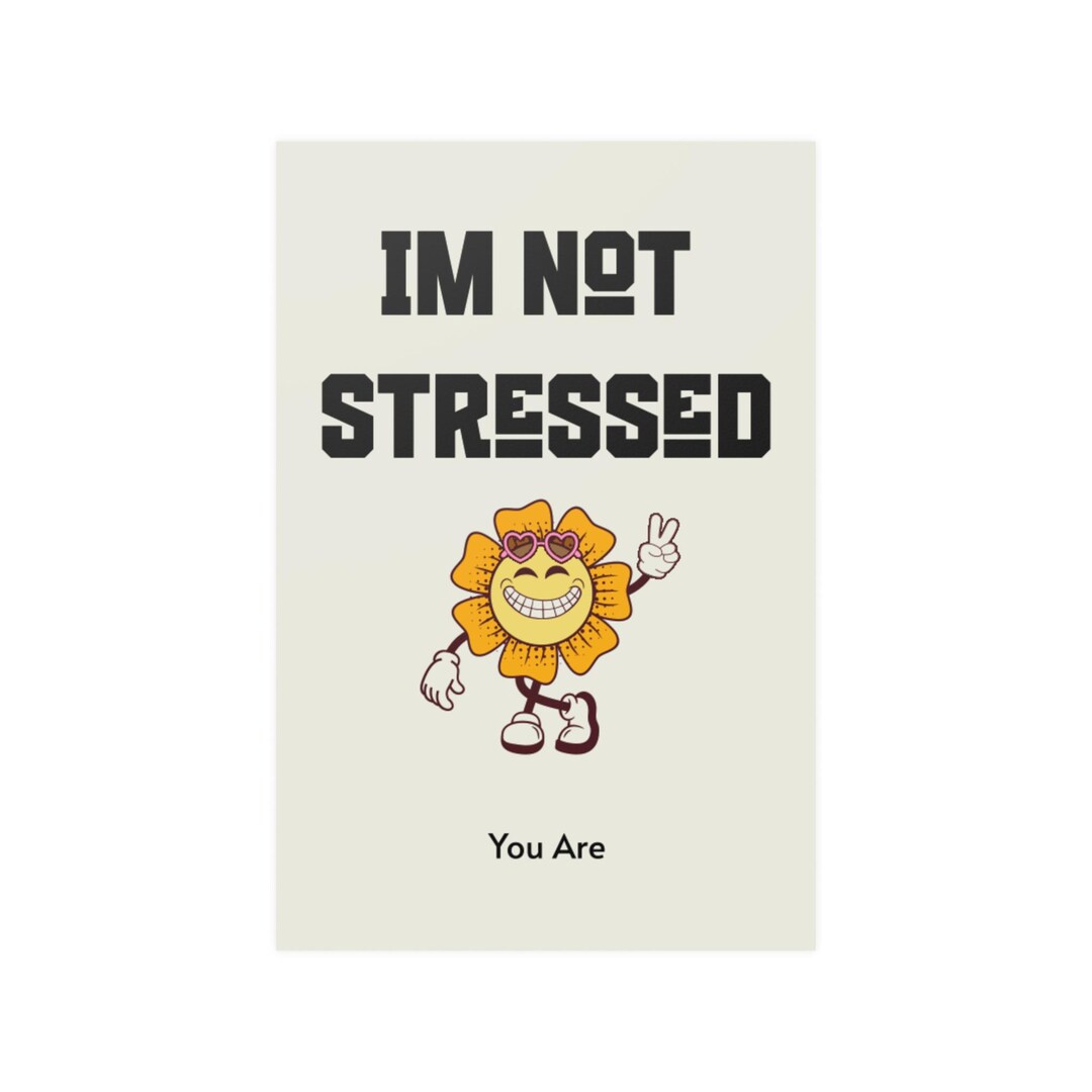 Kickback - Not Stressed Poster - Etsy