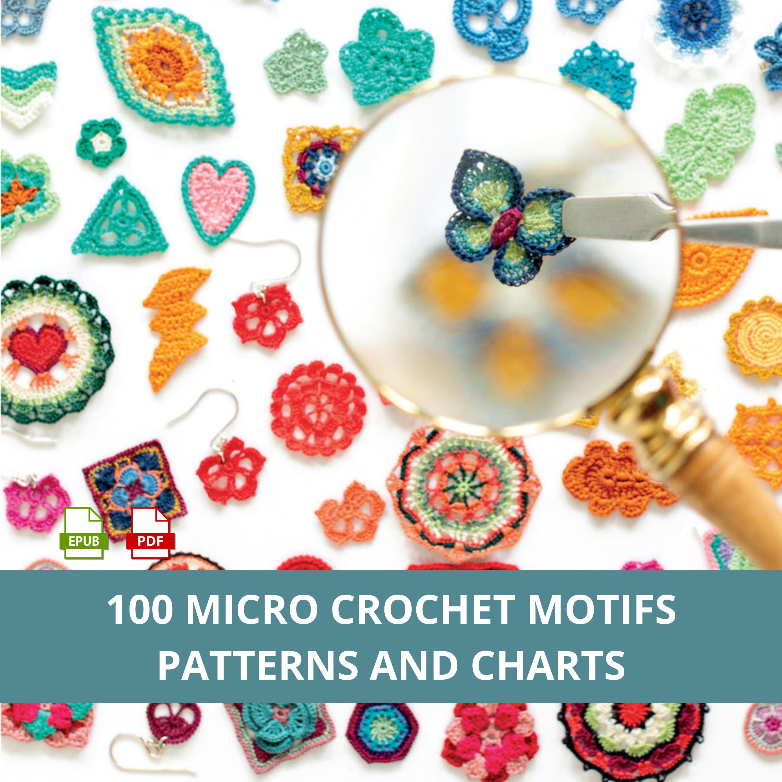 100 Micro Crochet Motifs Patterns and Charts for Tiny Crochet Creations ...