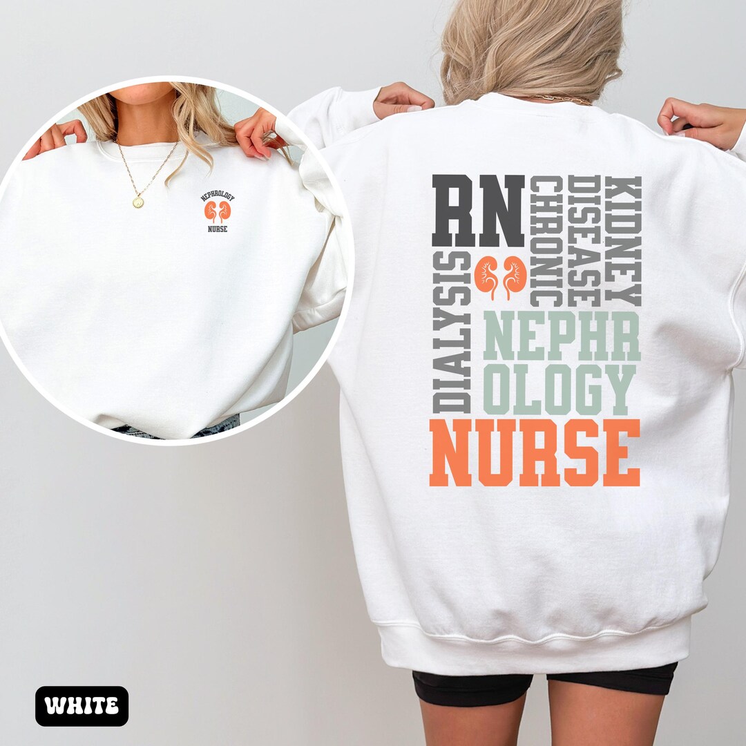 Nephrology Nurse Sweatshirt Hemodialysis Peritoneal Dialysis Tech ...