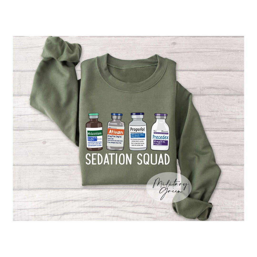 Sedation Squad Sweatshirt, ICU Nurse Sweatshirt, Crna Propofol Nurse ...