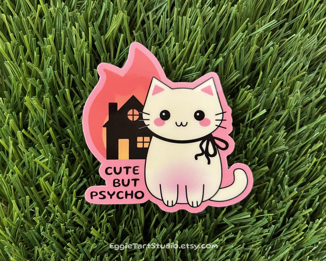 Cute but Psycho Cat Sticker - Funny Kitty Stickers, Cat Mom/lady Gift ...