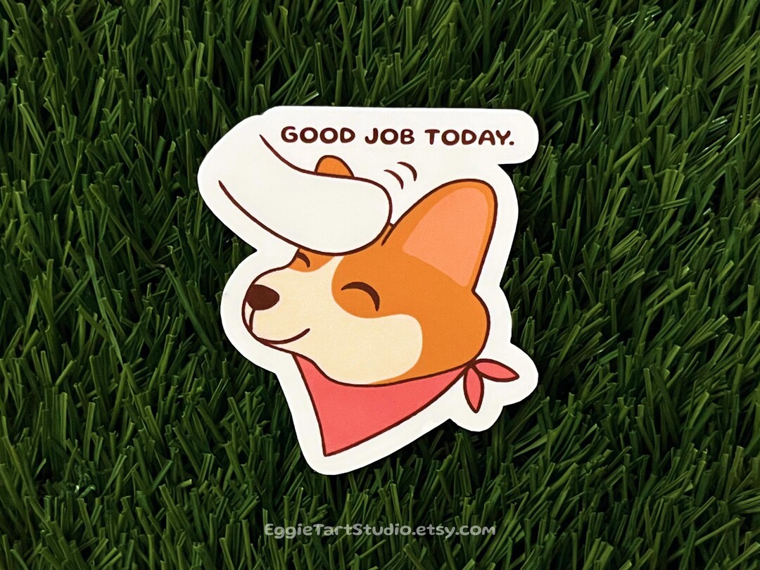 Good Job Today Corgi Sticker - Positive Self Love Stickers, Kawaii ...