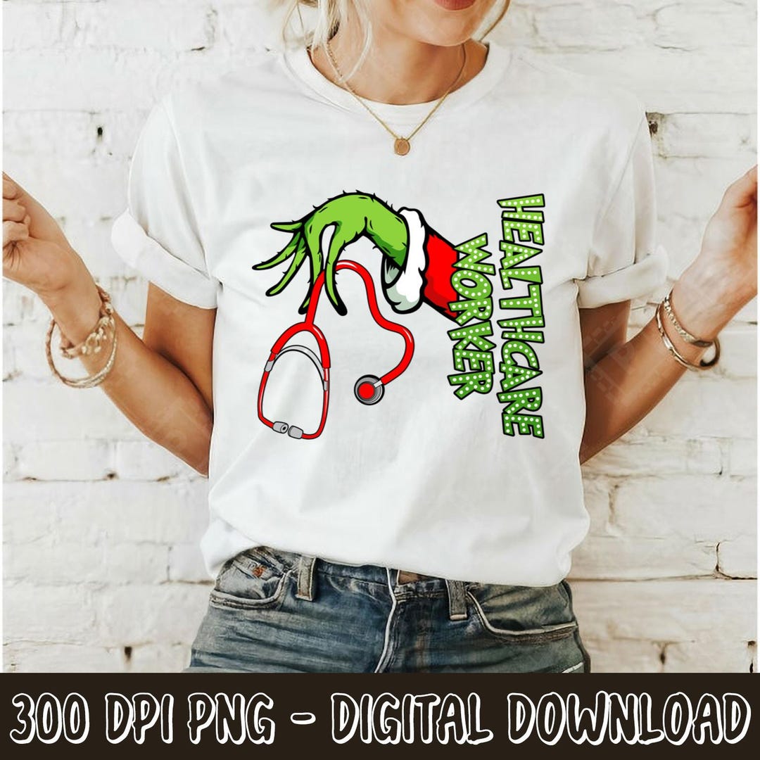 Grinch Healthcare Worker PNG, Christmas Nurse Sublimation Design, Funny ...