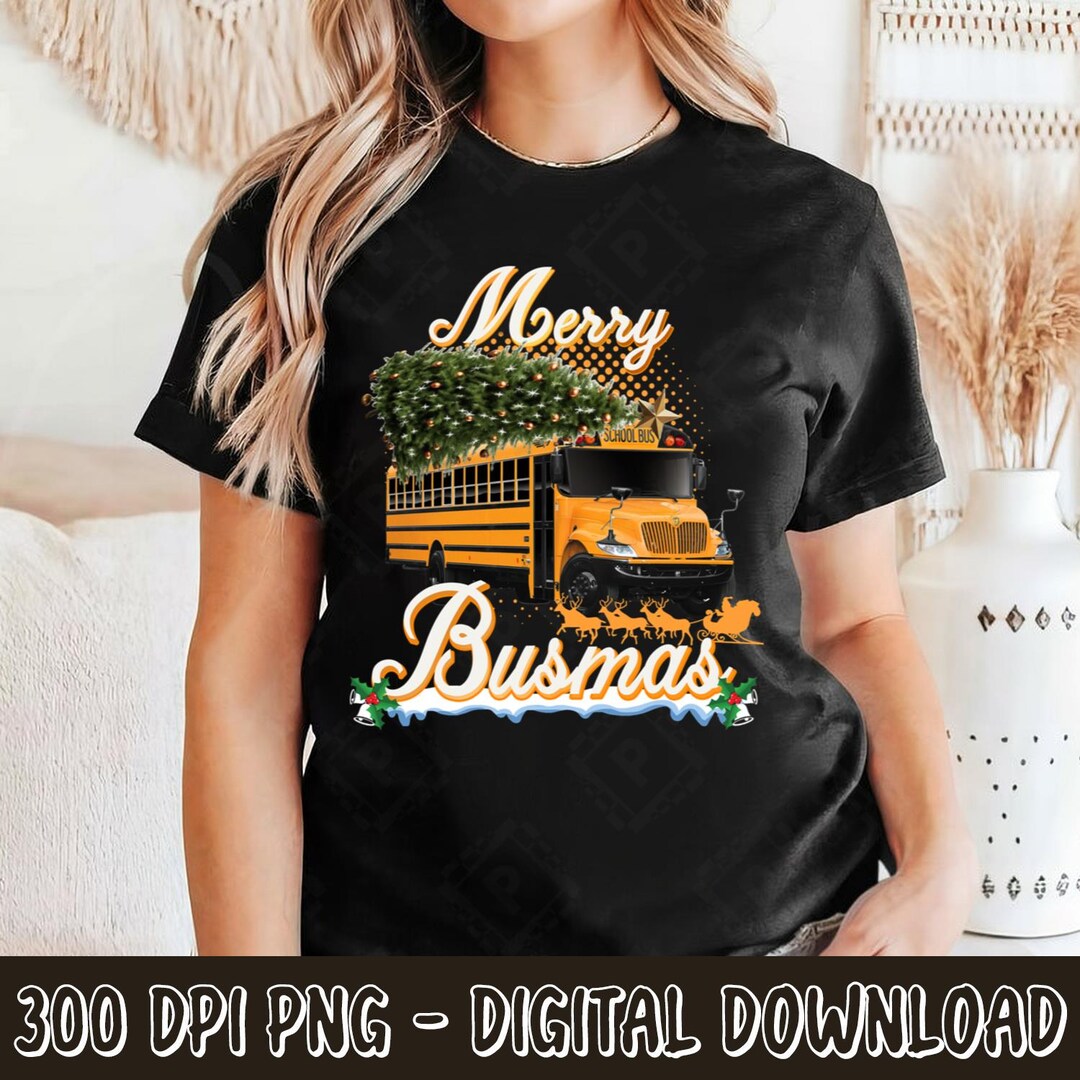 Merry Busmas PNG, School Bus Christmas Sublimation, Holiday Bus Driver ...