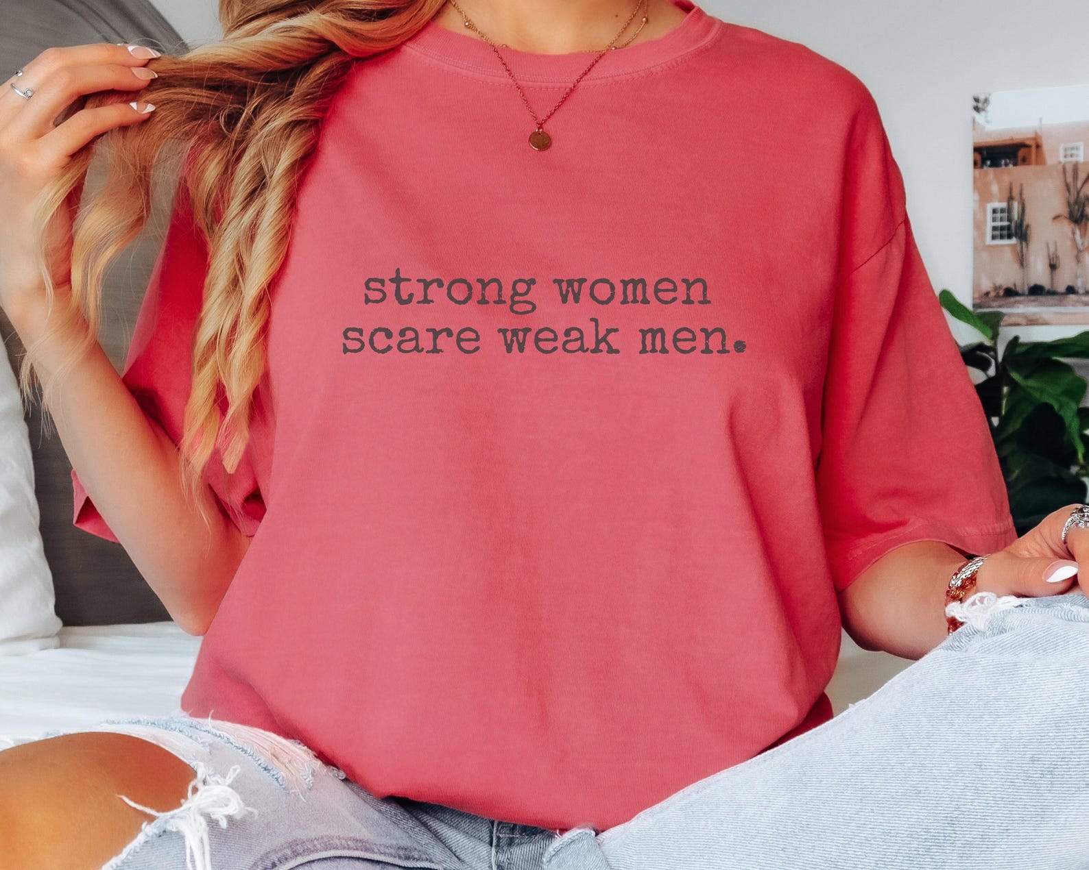 Strong Women Scare Weak Men Shirt - Feminist Empowerment Comfort Colors ...