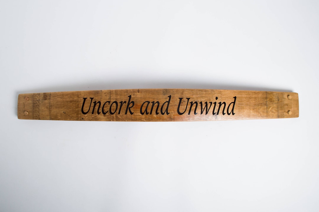 Uncork and Unwind- Barrel Stave Cellar Sign - Etsy