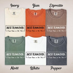 Comfort Colors® Customize Best Team Ever Shirt, Teammate T-shirt, Team ...