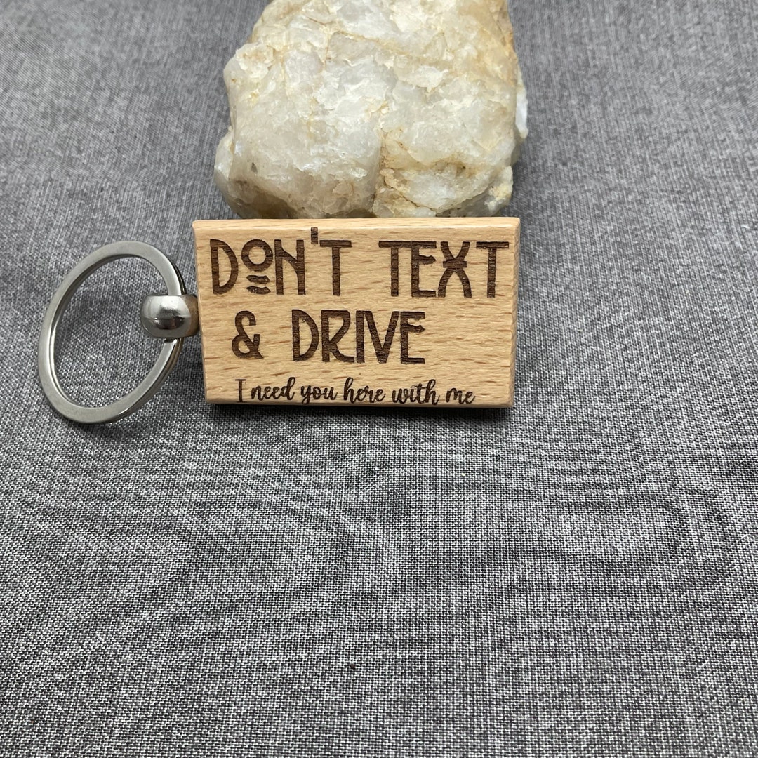 Personalized Don't Text & Drive Wooden Laser Engraved Keychain - Etsy