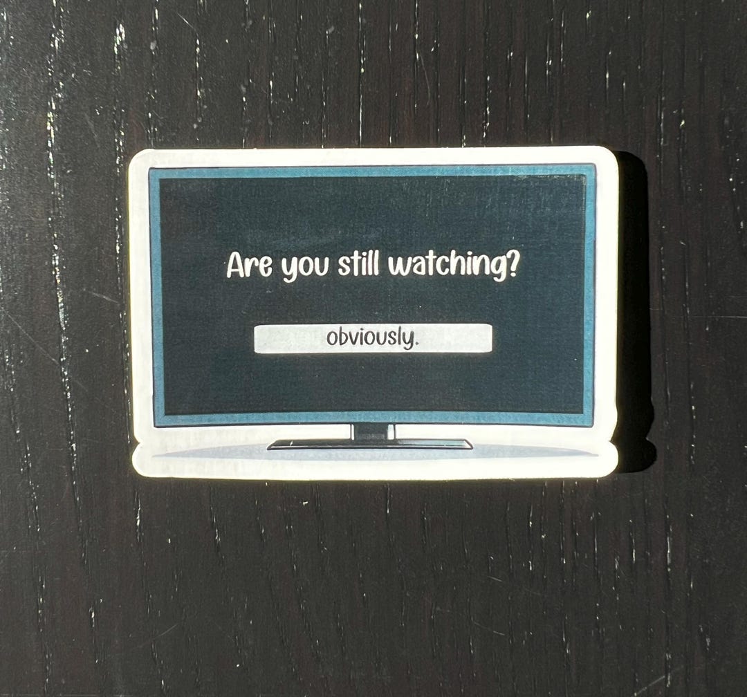 Are You Still Watching Sticker Binge Watcher & TV Lover Decal Funny TV ...