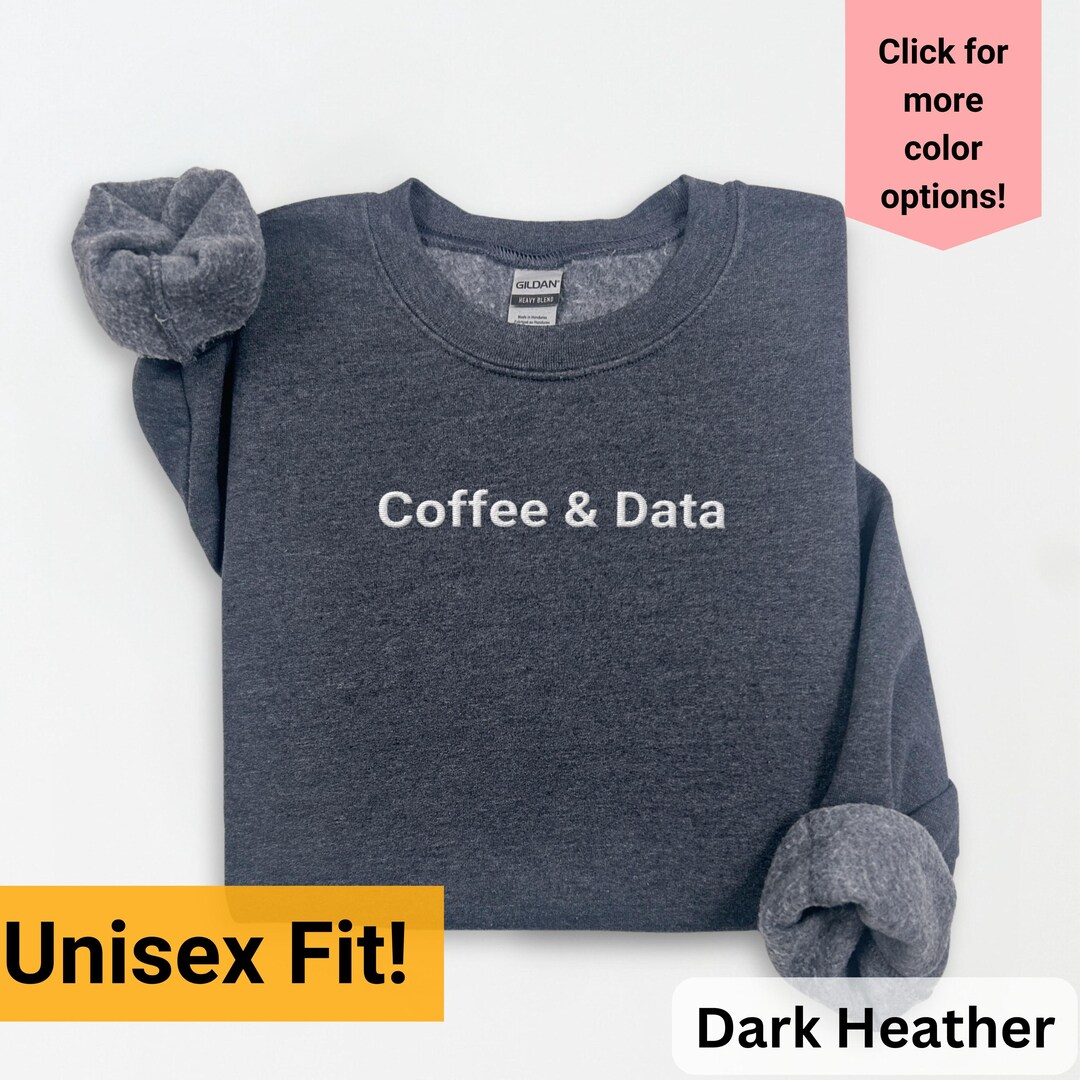 Coffee & Data Sweater, Embroidered Excel Spreadsheet Sweatshirt, Funny ...