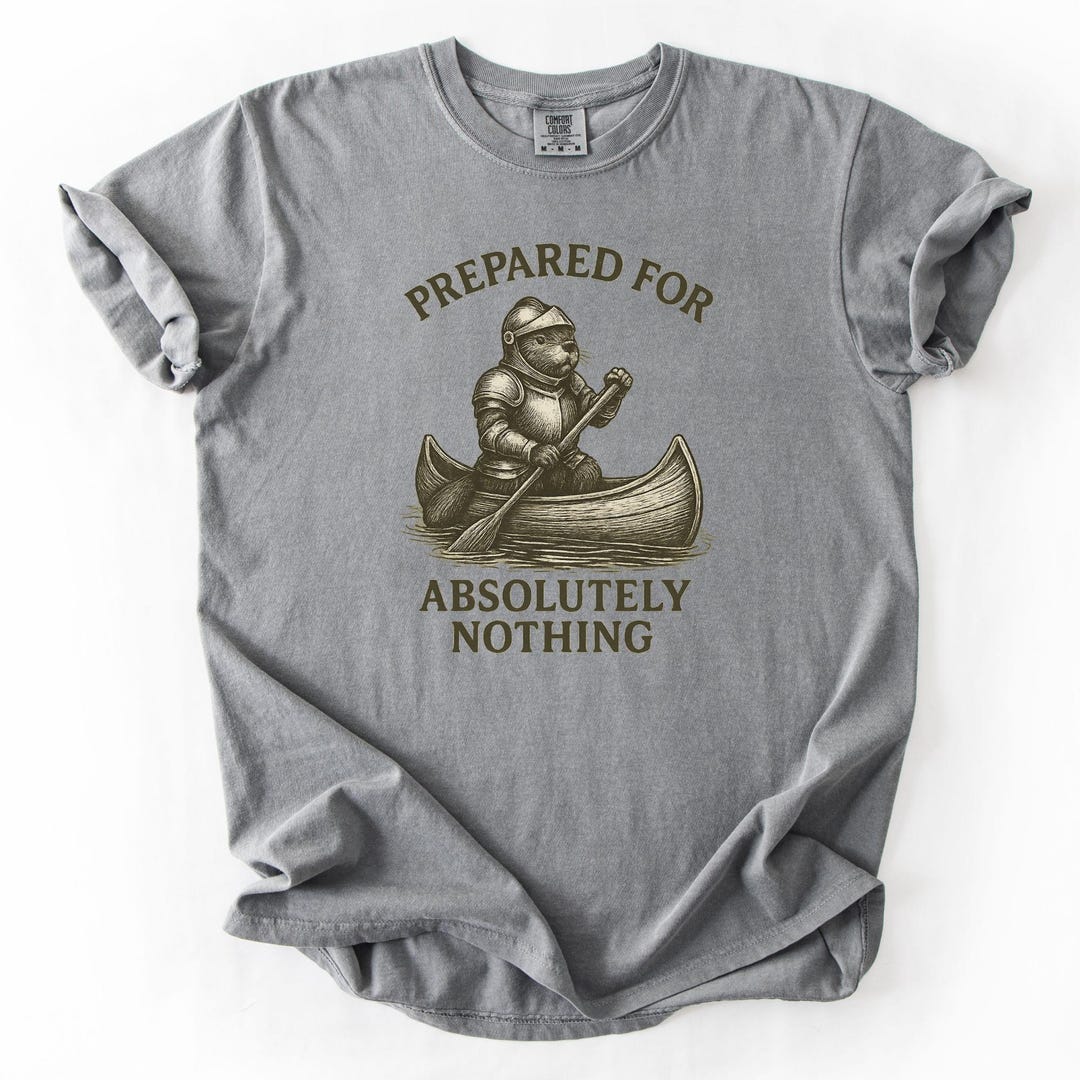 Armored Beaver Paddling Canoe Shirt - Prepared for Absolutely Nothing ...