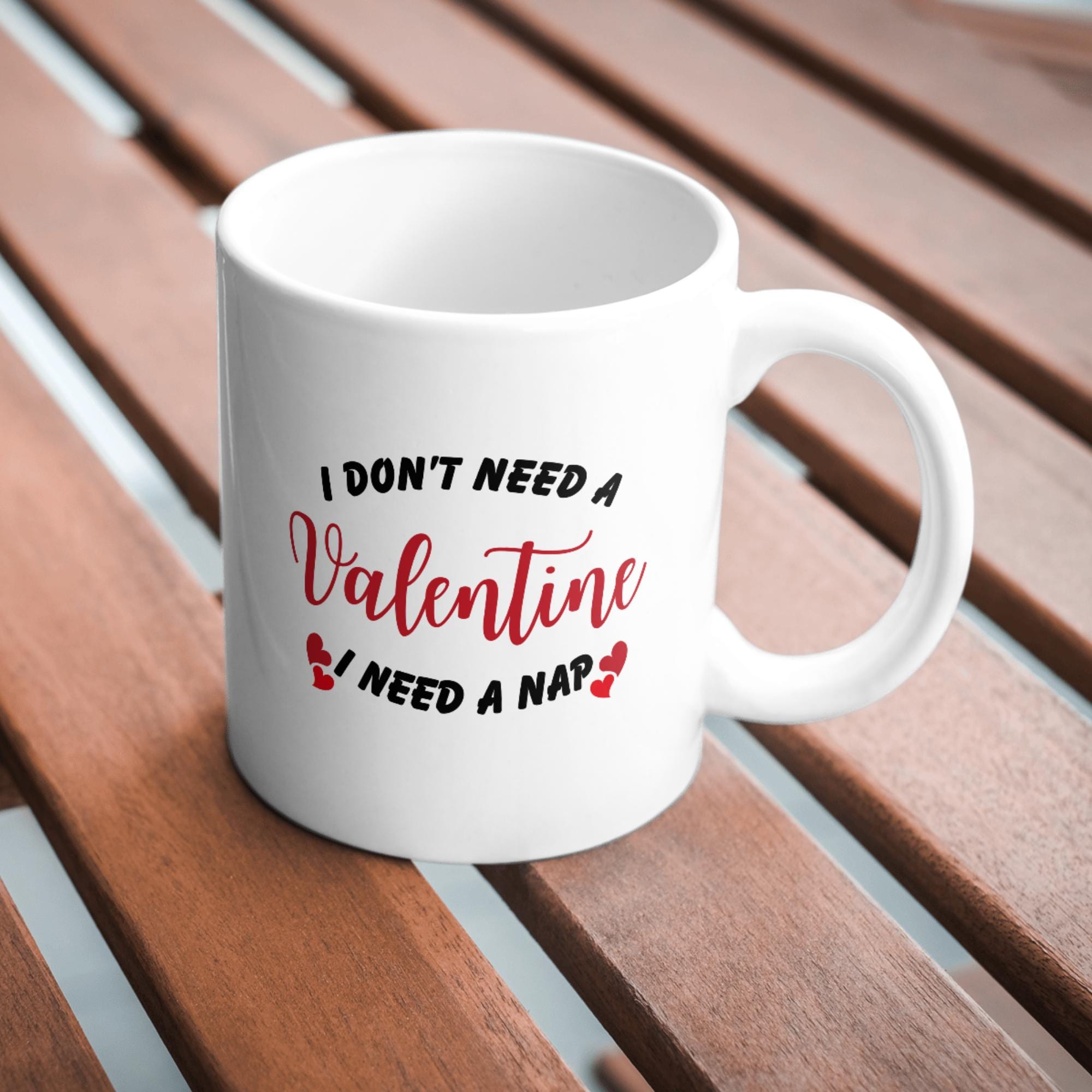 I Don't Need a Valentine SVG PNG PDF | Funny Valentine's Day | Digital ...