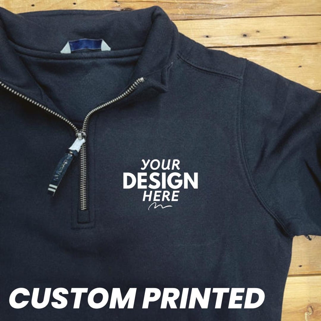 Custom Quarter Zip, Custom Printed Text Logo Sweatshirt, Monogram Zip ...