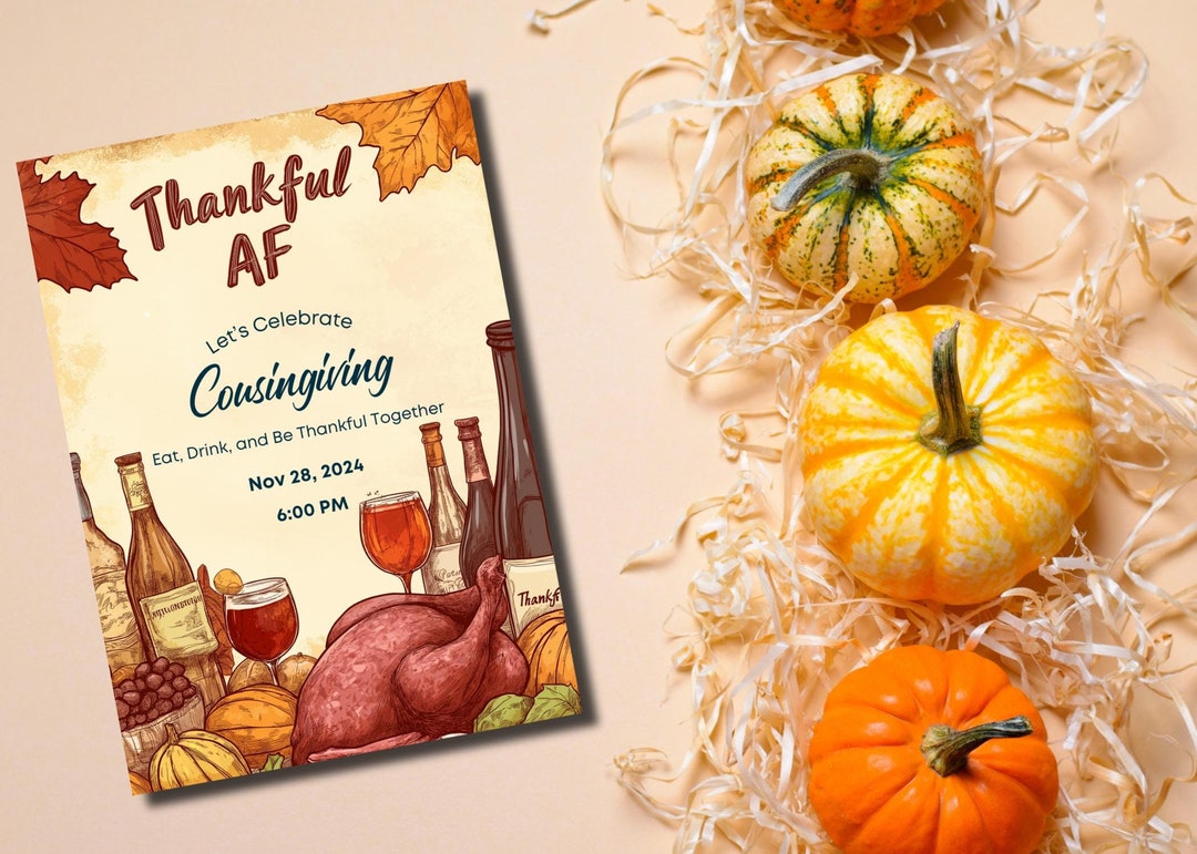 Editable Cousinsgiving Invitation, Thankful AF Thanksgiving Party ...