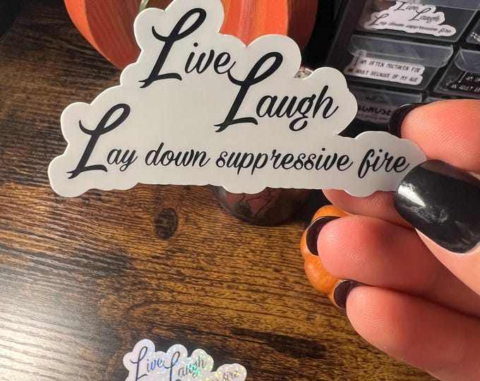 Live Laugh Lay Down Suppressive Fire Solid Hardwood Carved Sign - Etsy