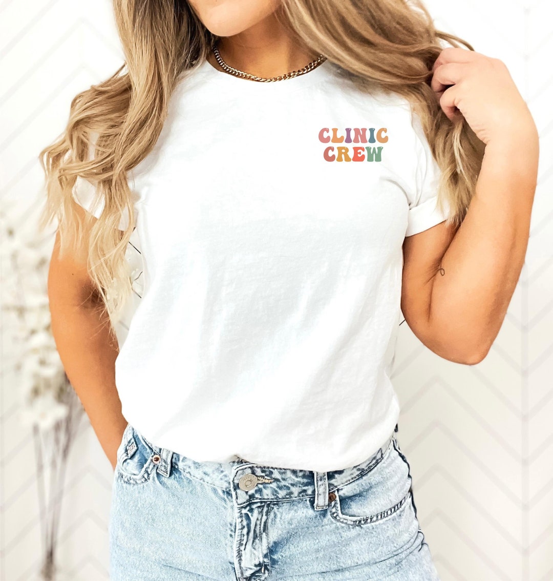 Clinic Crew Shirt, Clinic Crew Gift, Clinic Crew Tee, Clinic Crew ...