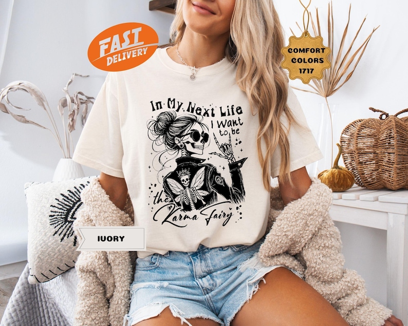 Comfort Colors® My Next Life Karma Fairy Shirt, Snarky Women T-shirt ...
