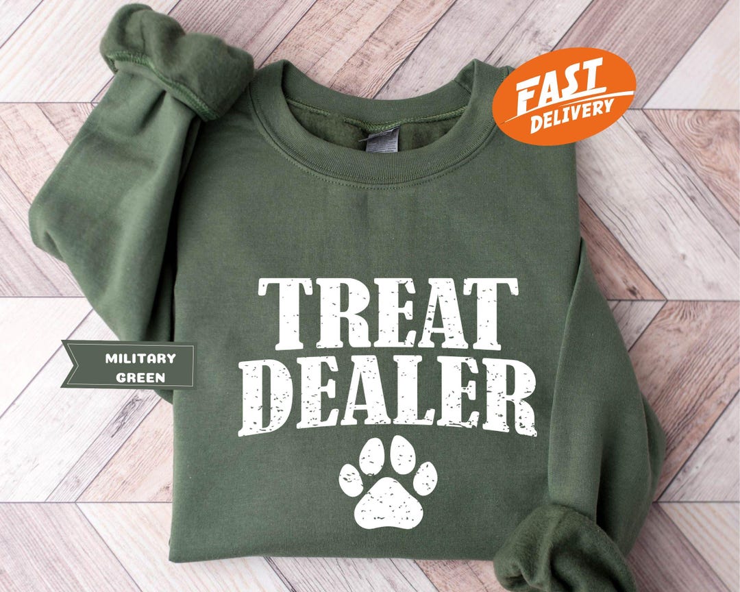 Funny Dog Lover Sweatshirt - Dog Mom Gift - Treat Dealer - Dog Mom ...