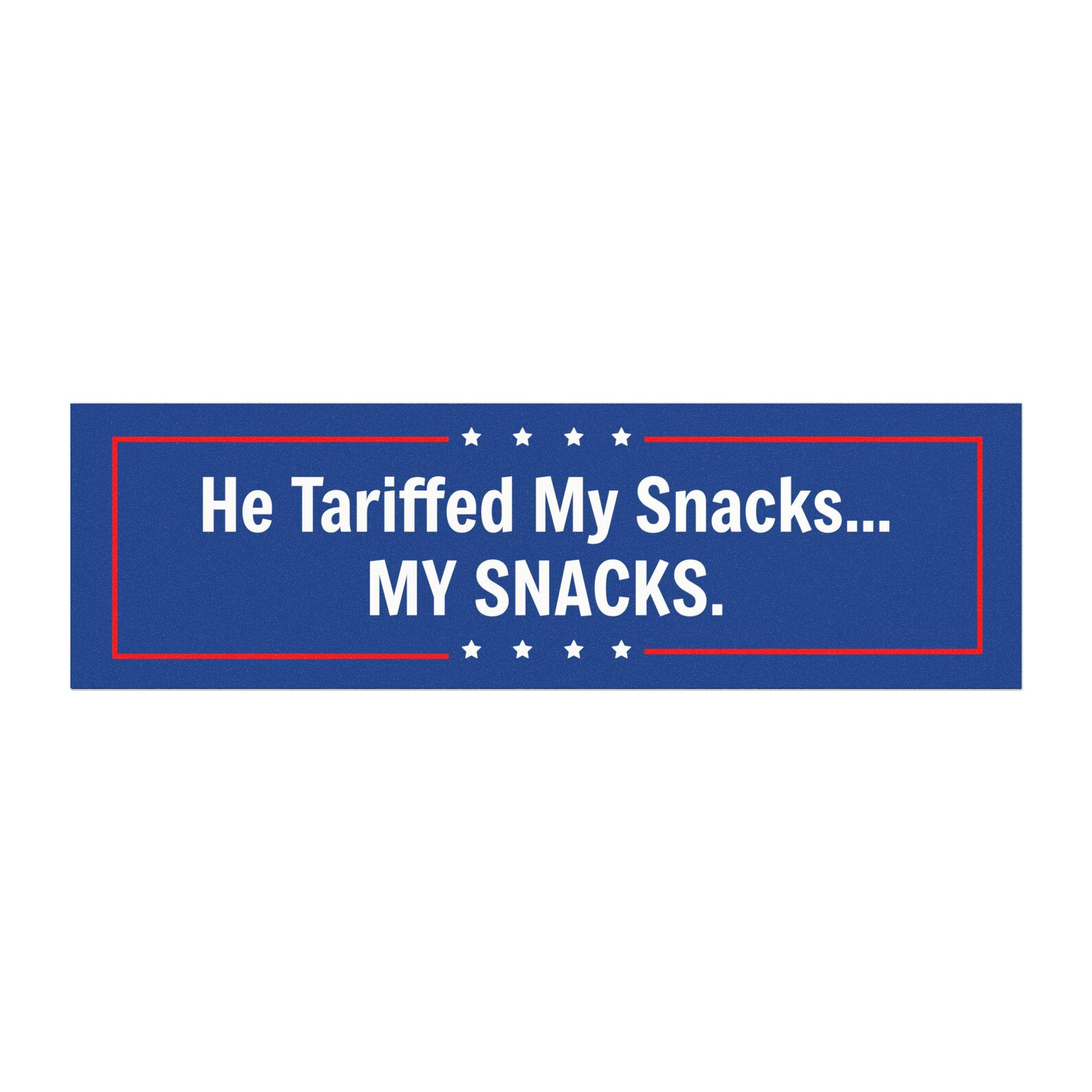 Funny Political Car Magnet - He Tariffed My Snacks - Trump Trade War ...
