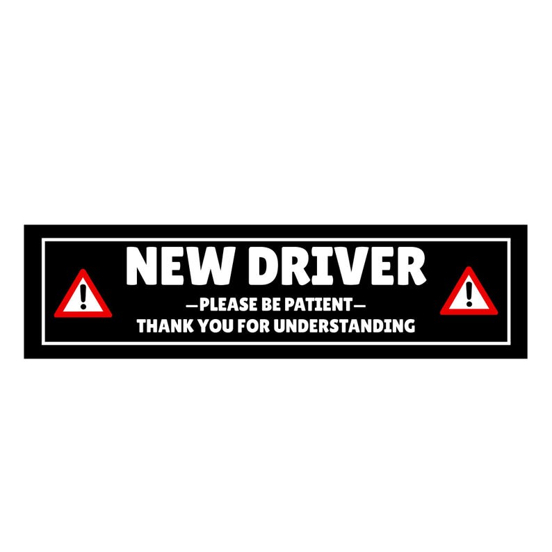 New Driver Car Magnet OR Bumper Sticker - Please Be Patient Sign ...