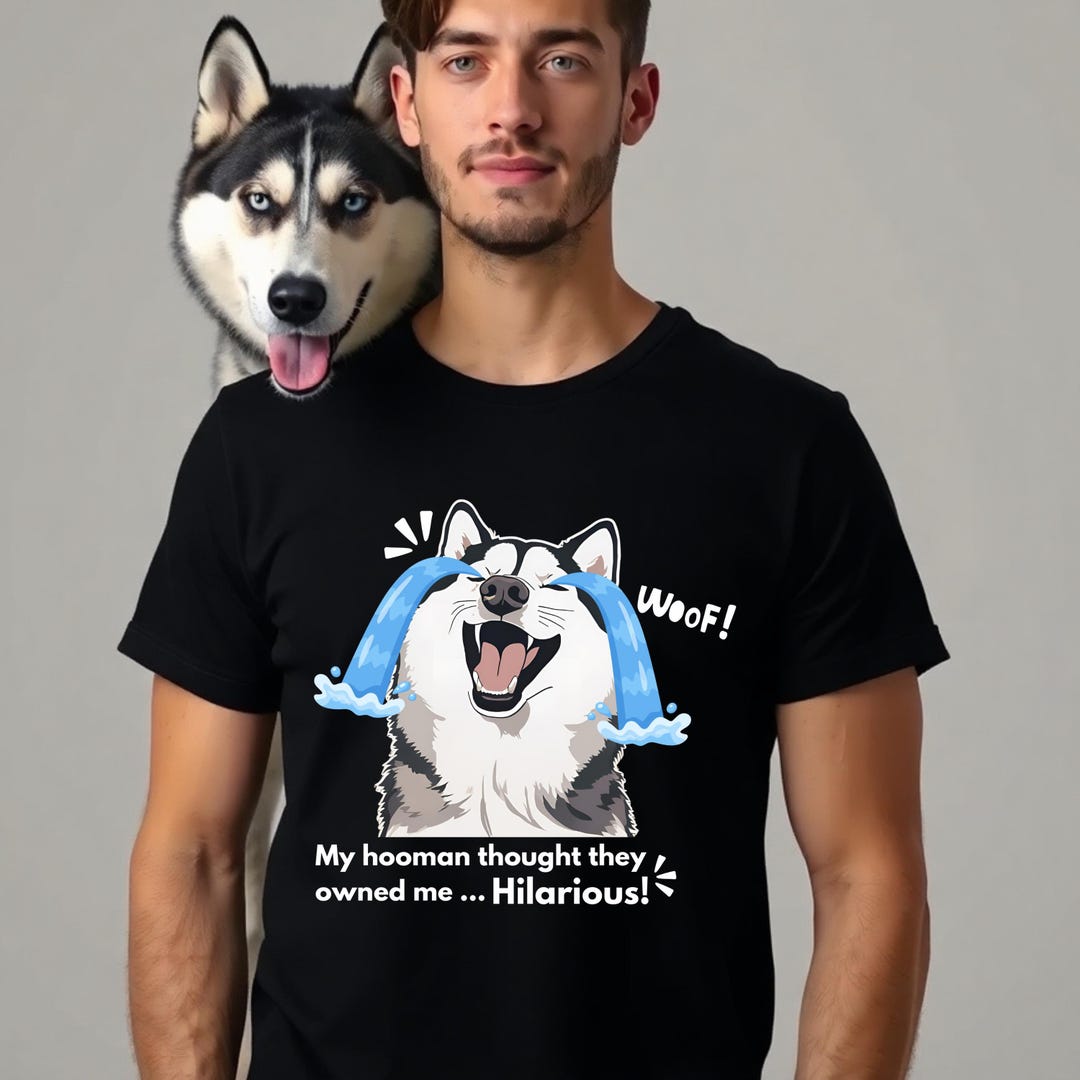 Siberian Husky : My Hooman Thought They Owned Me, Siberian Husky Shirt, Unisex Tee, Dog Lover T ...