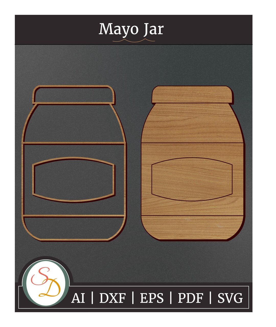 Mayo Jar Laser Cut File | Mayo Jar Engrave File | Mayo Jar SVG | Mayo ...